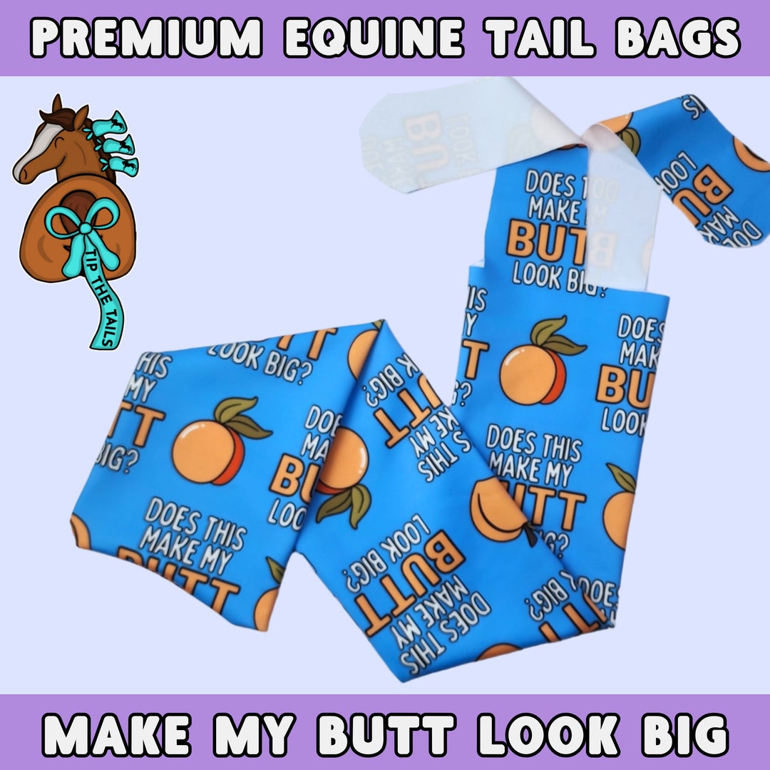 Butt Look Big Equine Tail Bag, Horse & Pony Tail Protection, Funny ...