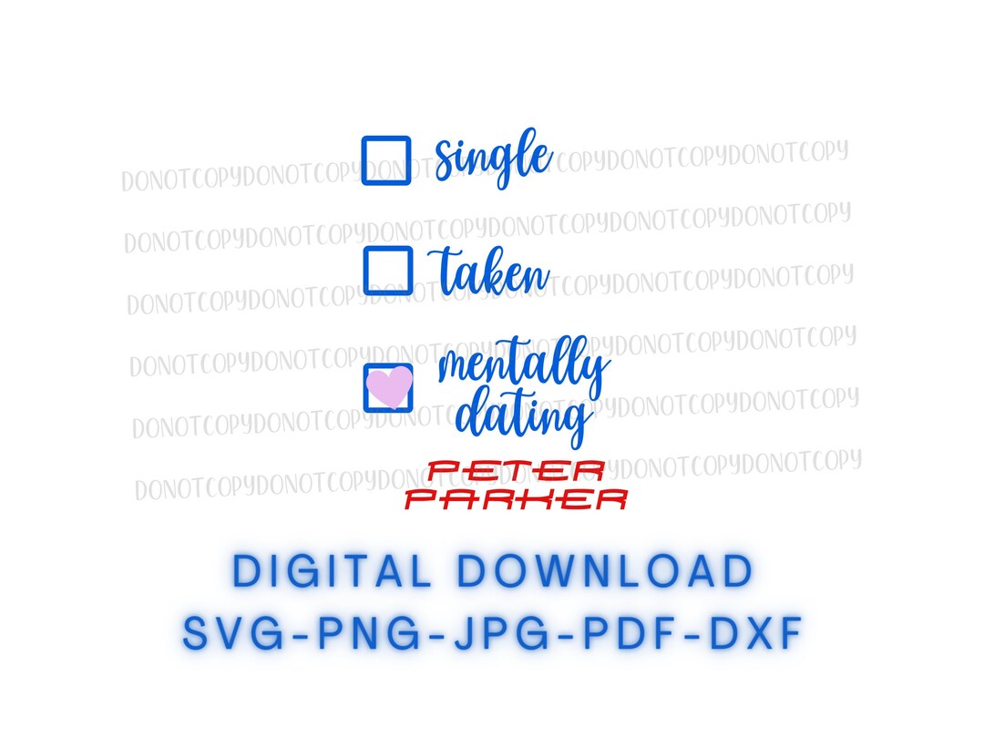 Mentally Dating Peter Parker SVG, PNG, JPG File/spiderman Digital ...