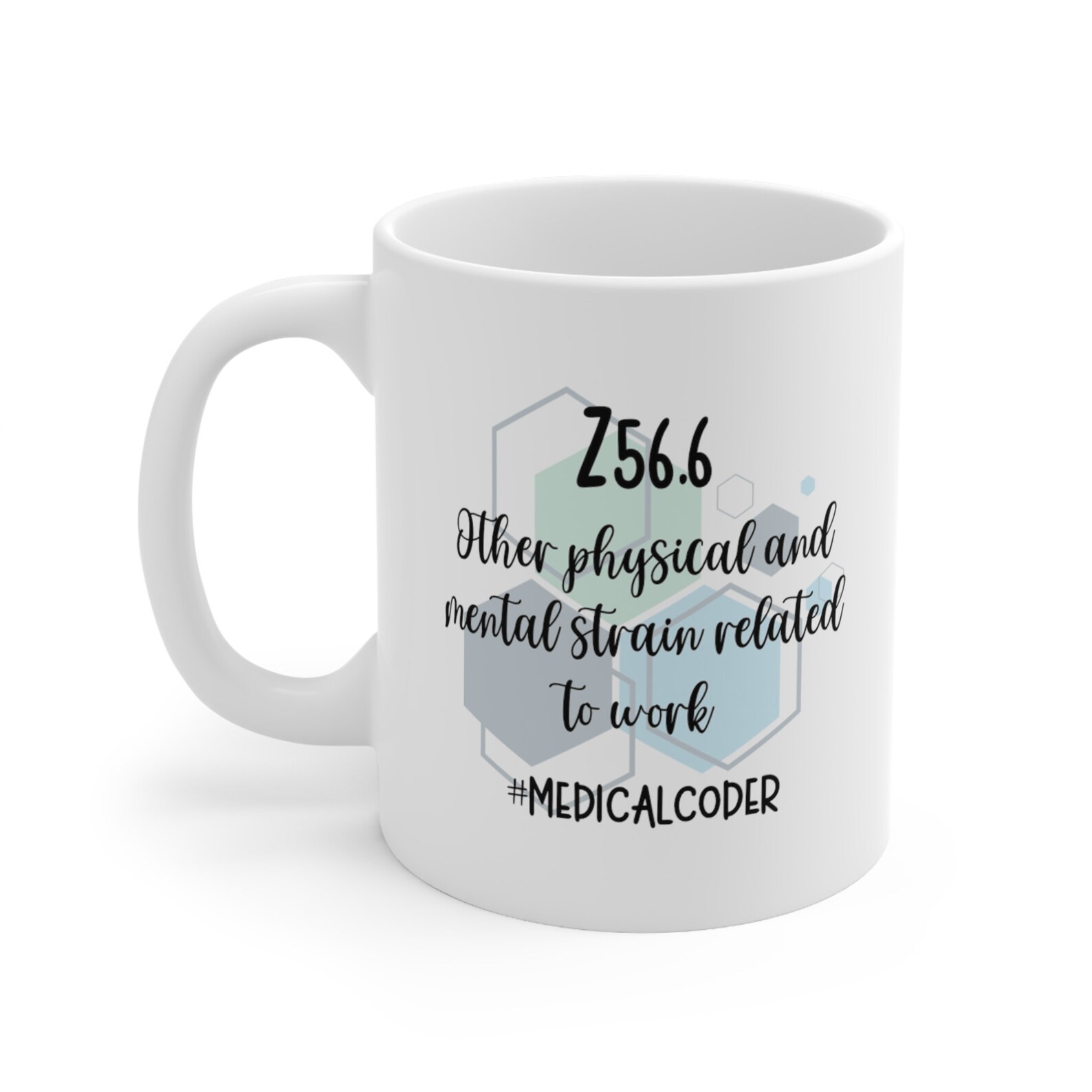 Medical Coder Mug: Z56.6 Physical & Mental Strain - 11oz - Etsy