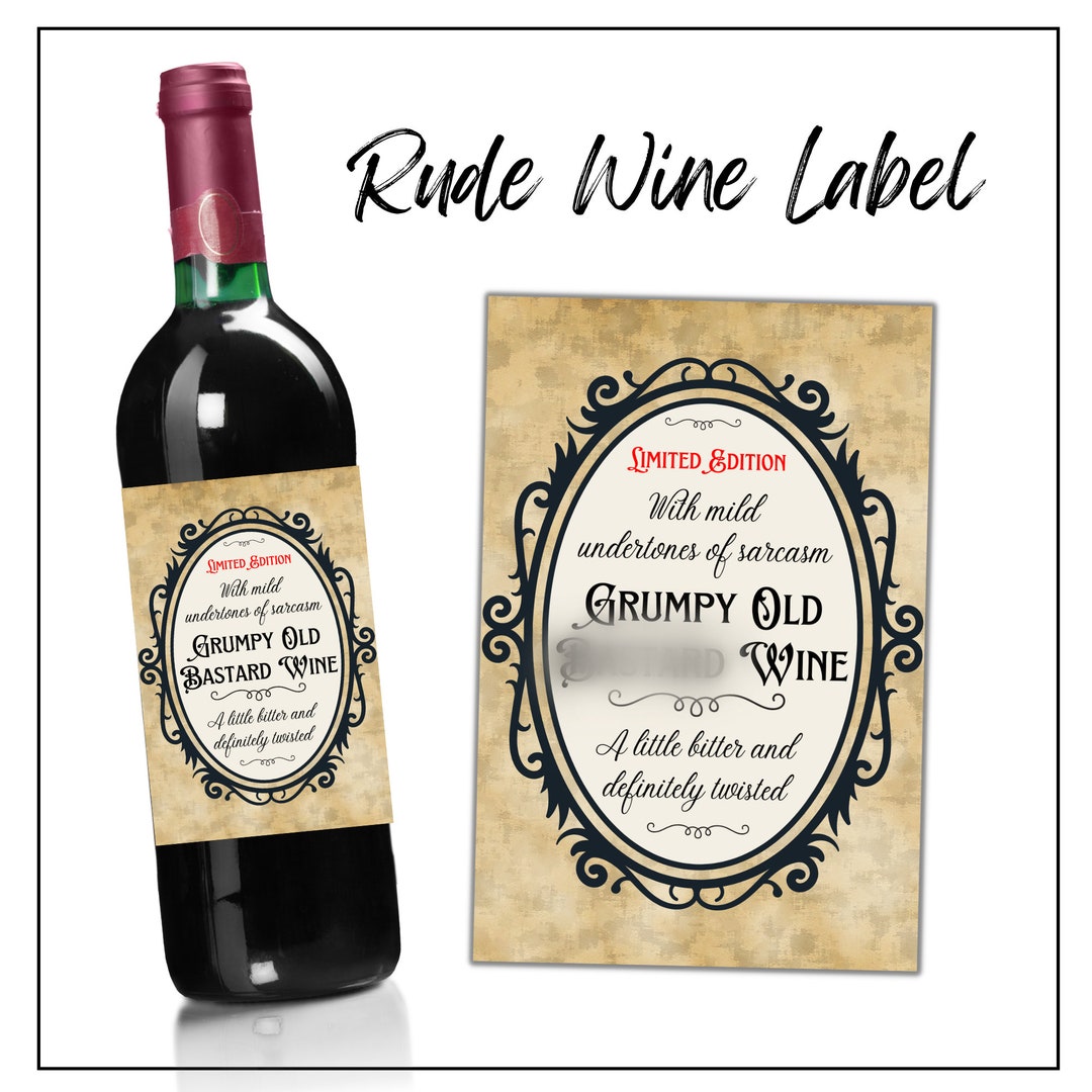 Rude Printable Wine Label Fun Novelty Gift. Grumpy Old Btard Digital ...