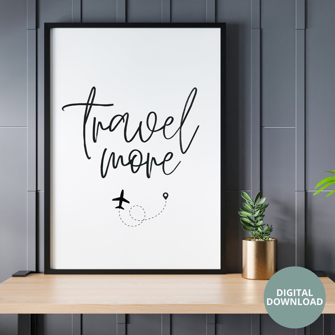 Travel More Printable Poster, Travel Wall Art, Traveler Poster, Love to ...