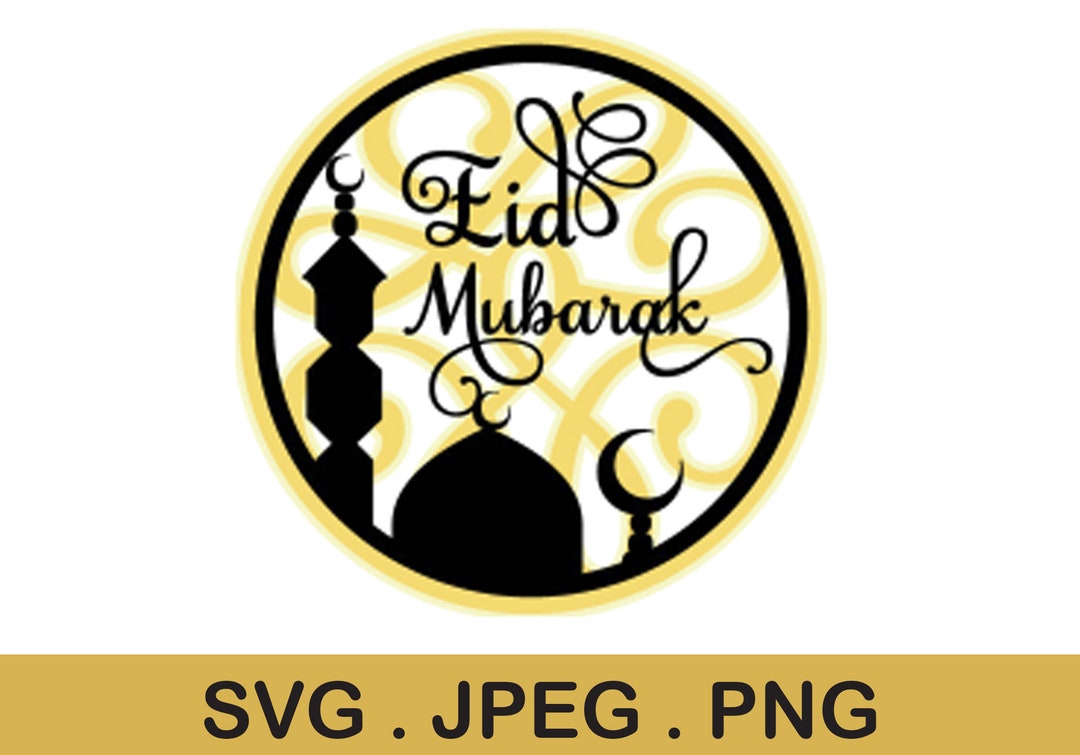 Eid Mubarak Svg, Eid Decor, Eid Decoration, Islamic Svg, Digital Download, Cricut Svg ...