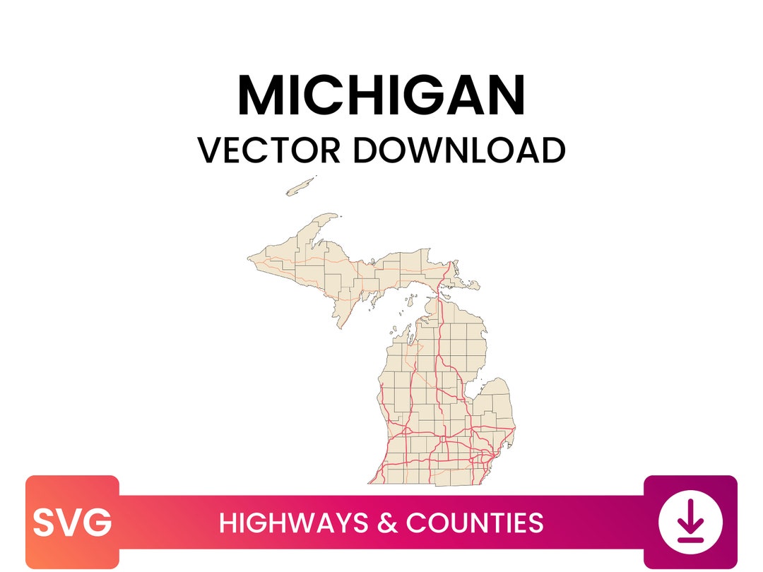 Highways & Counties of Michigan, USA | Road Map Multi-layer SVG File ...