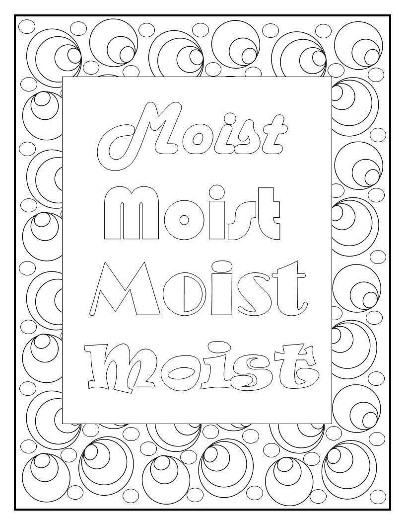 Moist Coloring Page adult Coloringinstant Download - Etsy