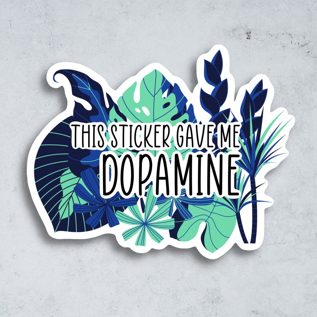 This Sticker Gave Me Dopamine Sticker - Etsy