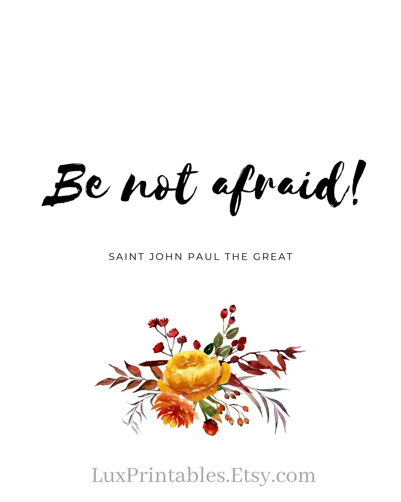 Catholic Quote Pope Saint John Paul II "be Not Afraid!" DIGITAL ...