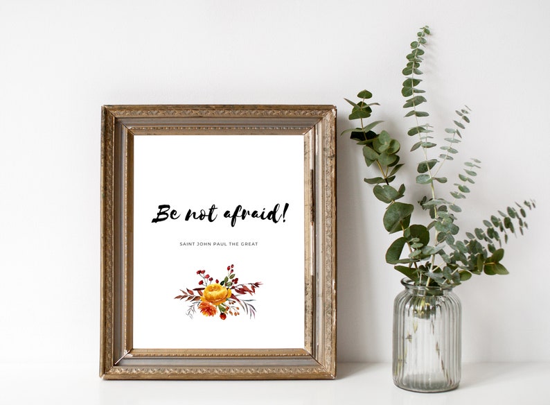 Catholic Quote Pope Saint John Paul II "be Not Afraid!" DIGITAL ...