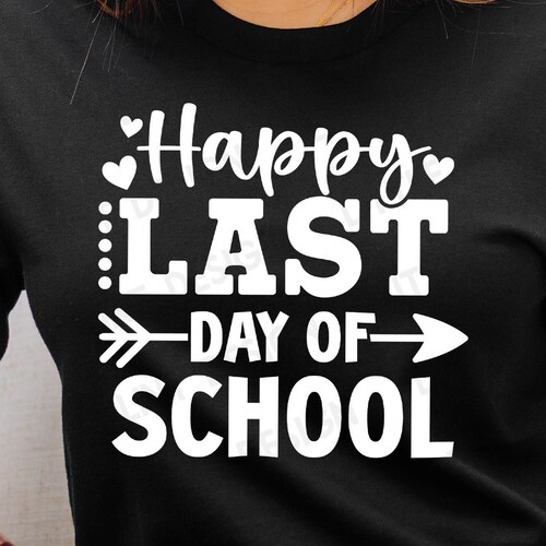 Happy Last Day of School SVG End of School Svg Summer Break - Etsy