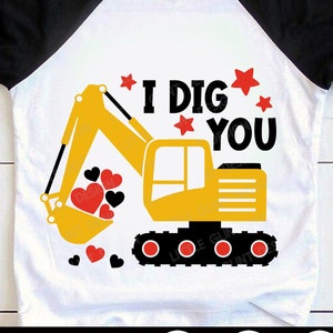 I Dig You SVG, Kids Valentine SVG, Excavator Svg, Funny Valentines Day ...