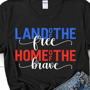 Land of the Free Home of the Brave SVG, 4th of July Svg, American Quote ...