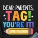 Dear Parents, Tag You're It SVG, Funny Teacher SVG, Summer Vacation ...