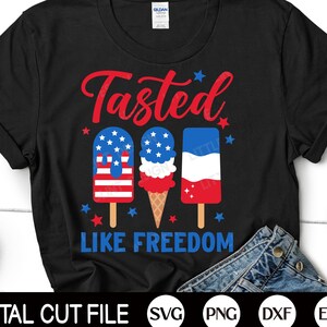 Tasted Like Freedom SVG, 4th of July Svg, Fourth of July Svg, Patriotic ...