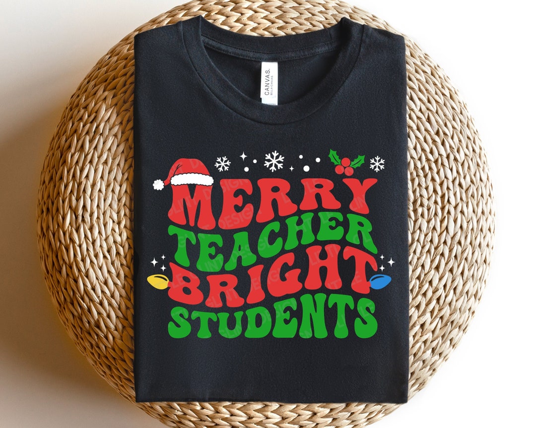 Merry Teacher Bright Students SVG, Christmas Teacher Svg, Teacher Shirt ...