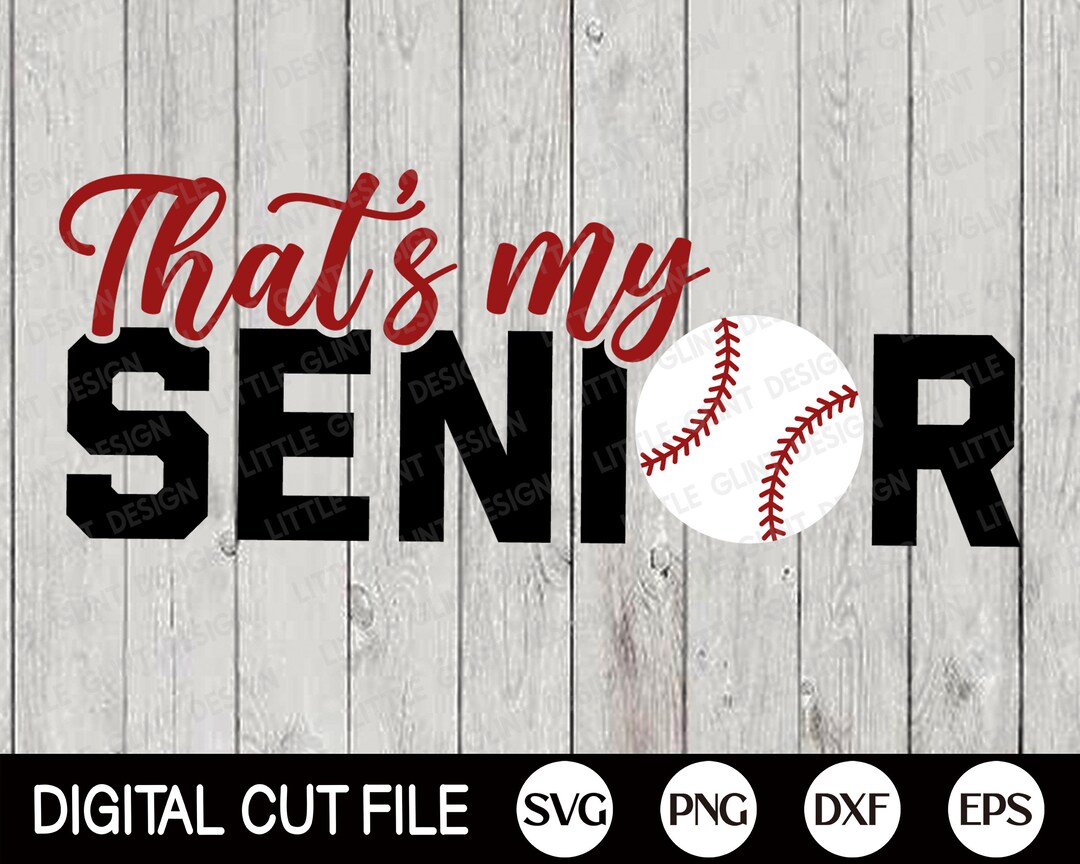 That's My Senior SVG, Baseball Mom Svg, Graduation Svg, Baseball Dad ...