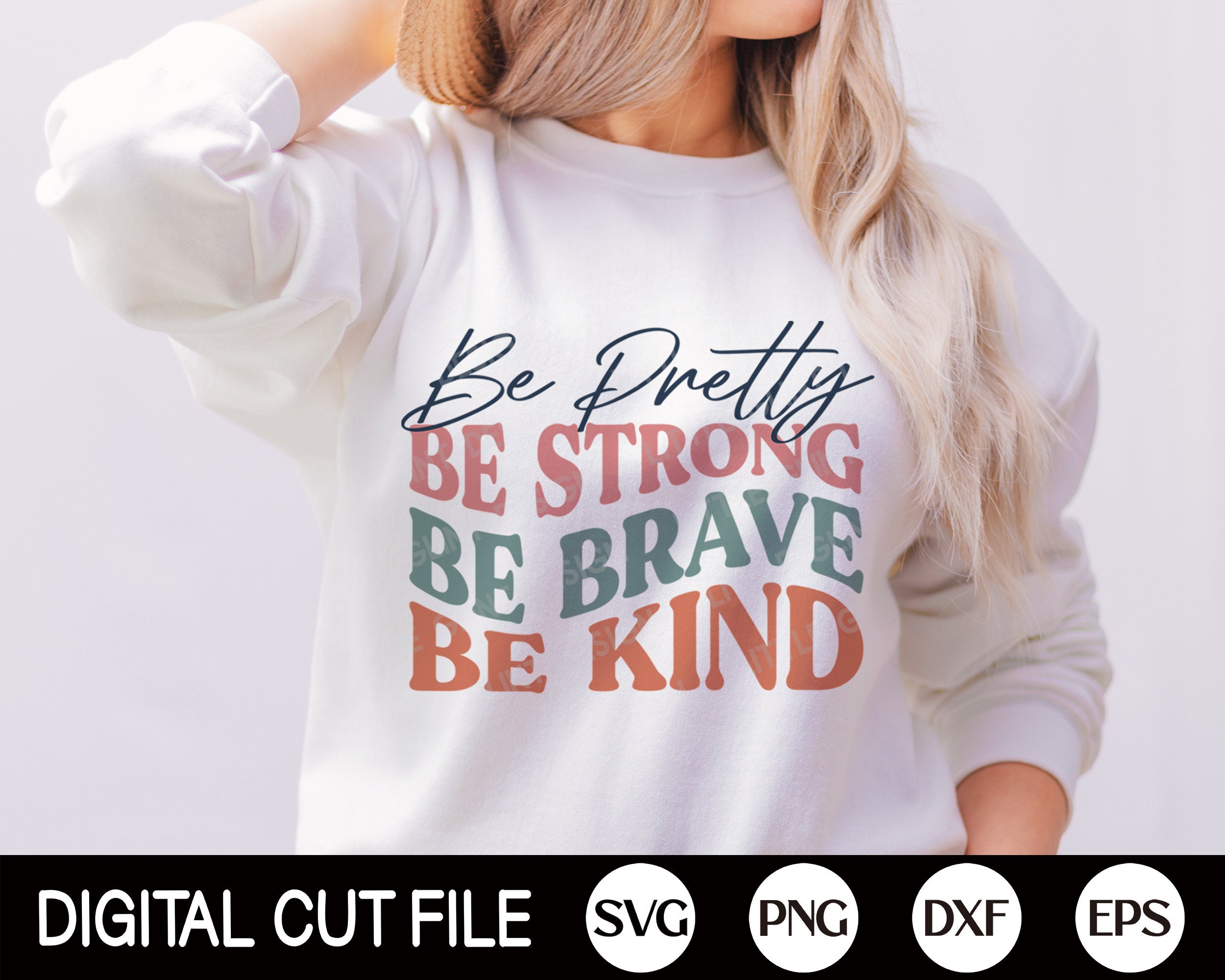 Be Pretty SVG Be Strong Svg Be Brave Svg Mothers Day Svg | Etsy
