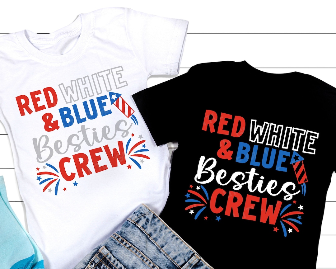Red White and Blue Besties Crew SVG, 4th of July SVG, Patriotic Png ...