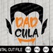 Dadcula Svg Halloween Svg Funny Halloween Svg Dracula Svg - Etsy