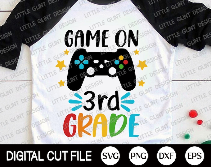 Game on 3rd Grade SVG, SVG Cut File, Third Grade Svg, Back to School ...