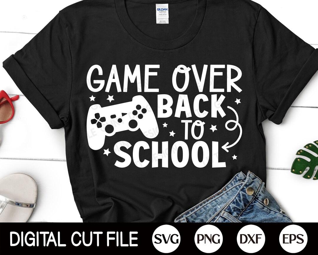 Game Over Back to School SVG, Back to School Video Game Svg, 1st Day of ...