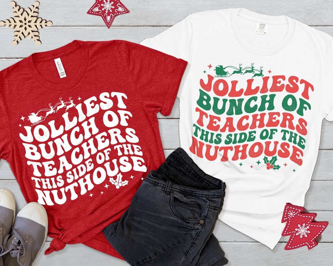 Teacher Christmas SVG, Jolliest Bunch of Teachers This Side of the ...