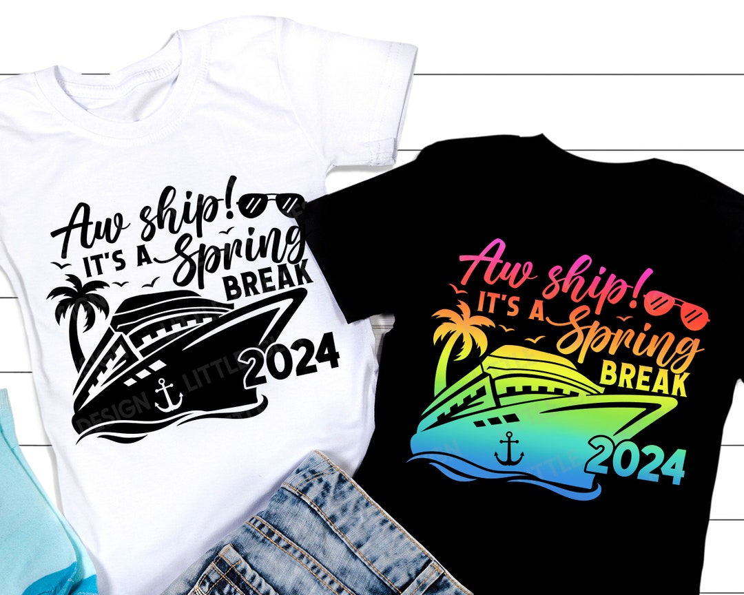 Spring Break Family Cruise SVG, Aw Ship It's a Spring Break SVG, Family ...