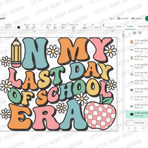 In My Last Day of School Era SVG, Last Day of School PNG, Graduation ...