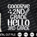 Goodbye 2nd Grade Hello 3rd Grade Svg 2nd Grade Shirt Shcool - Etsy