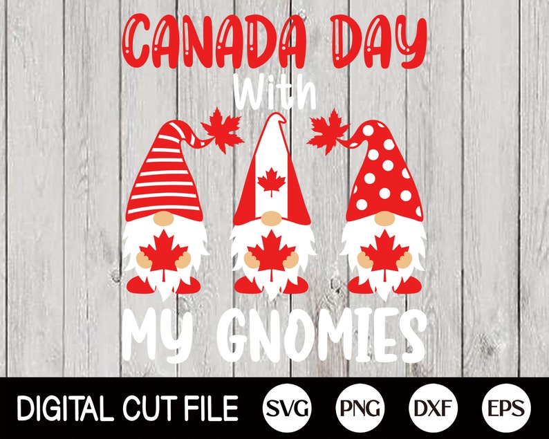 Canada Day With My Gnomies Svg Canada Svg Maple Leaf Canada - Etsy