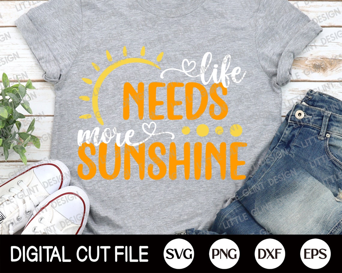 Life Needs More Sunshine Svg Summer Svg Beach Cut Files - Etsy