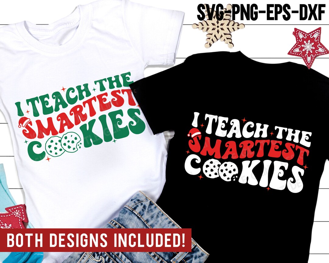 I Teach the Smartest Cookies Svg, Christmas Svg, Retro Png, Funny ...