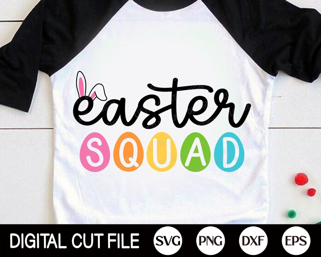 Easter Squad Svg, Easter SVG, Easter Bunny Svg, Bunny Ears Svg, Easter ...