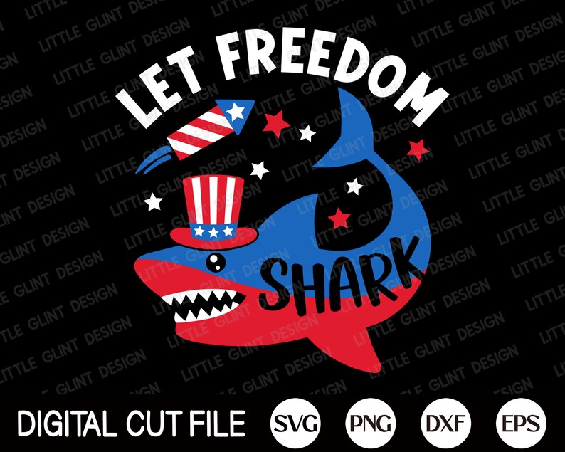 Let Freedom Shark 4th of July Svg Patriotic Svg - Etsy