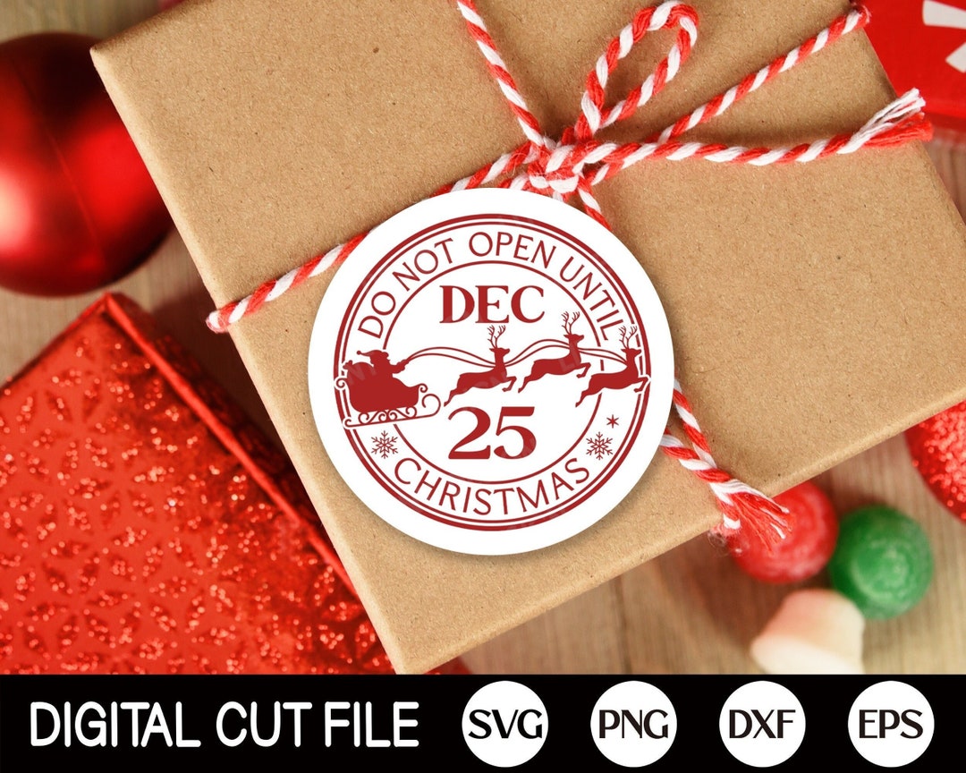 Do Not Open Until Christmas Gift Tag SVG, Christmas Tag SVG, Do Not ...