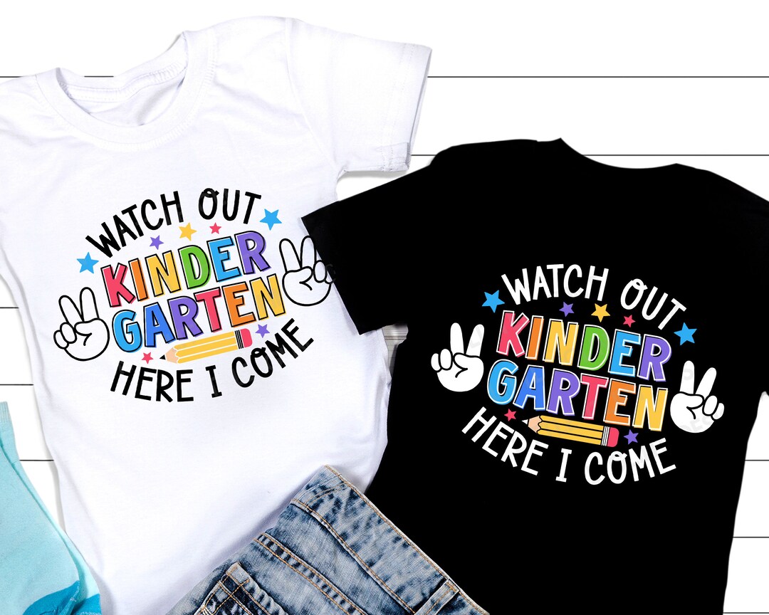 Watch Out Kindergarten Here I Come Svg, Back to School Svg, 1st Day of ...
