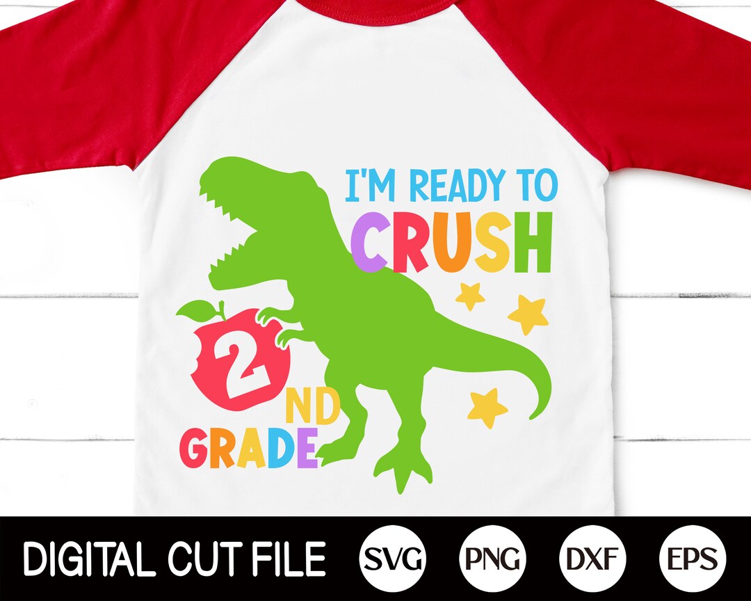 I'm Ready to Crush 2nd Grade Svg, Dinosaur Svg, Back to School Svg ...