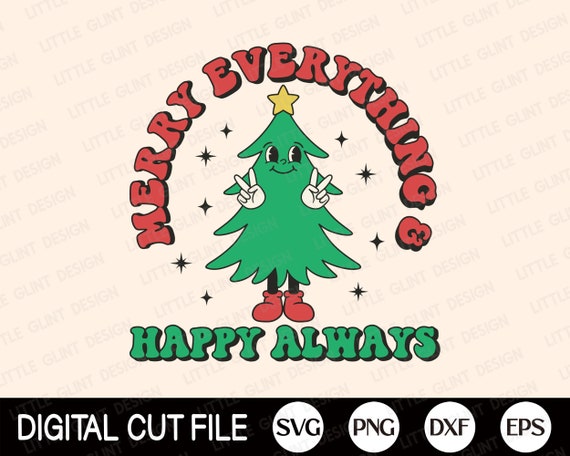 Merry Everything and Happy Always SVG Christmas Svg Tis the - Etsy