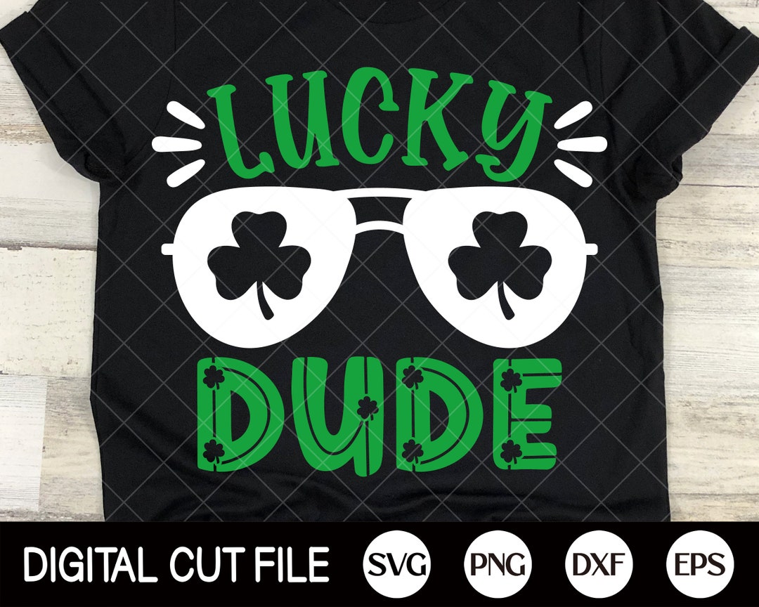 Lucky Dude Svg St Patricks Day Svg Clover Svg Shamrock Svg Lucky