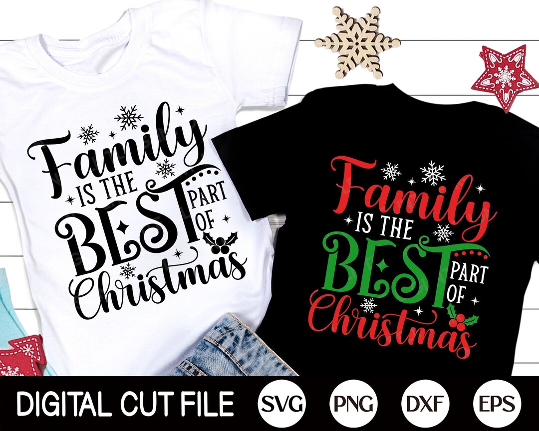 Family is the Best Part of Christmas SVG, Family Christmas SVG, Xmas ...