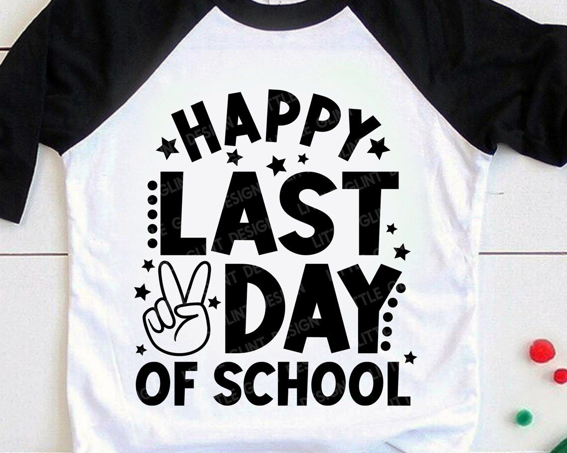 Happy Last Day of School SVG End of School Svg Summer Break - Etsy