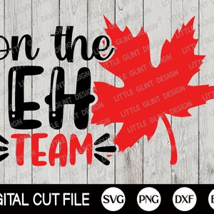 Canada Svg, on the EH Team, Canada Day Svg, Canada Flag Shirt ...