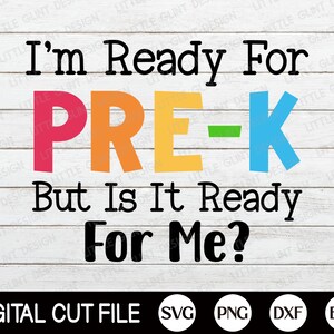 I'm Ready for Pre-k Grade but is It Ready for Me SVG, First Day of ...