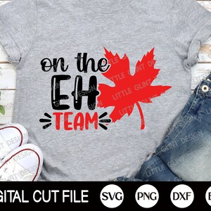 Canada Svg, on the EH Team, Canada Day Svg, Canada Flag Shirt ...