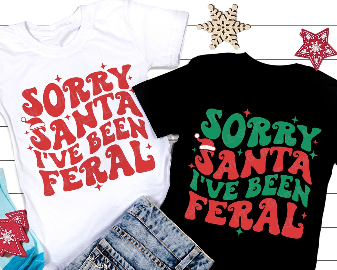Sorry Santa I've Been Feral Svg, Retro Christmas SVG, Holiday Quotes ...