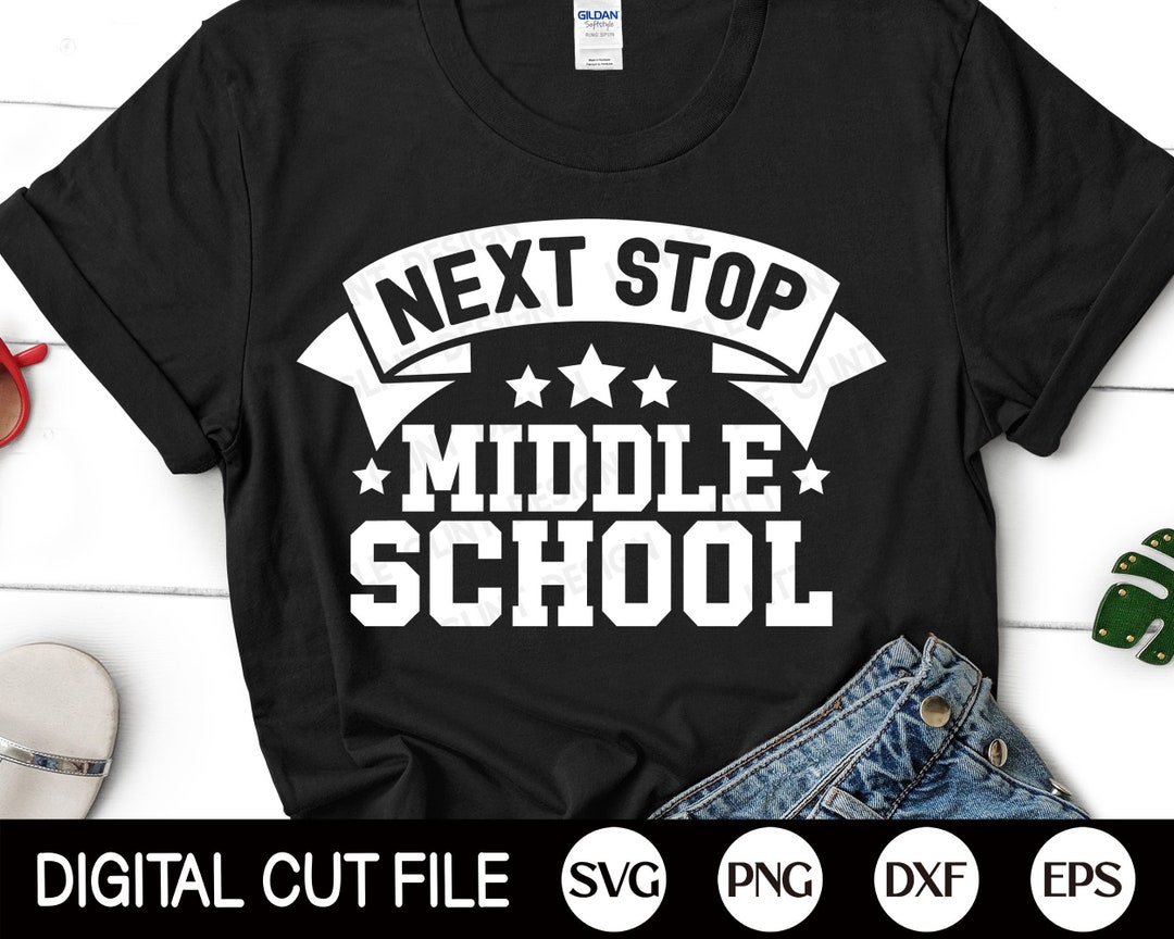 Next Stop Middle School SVG, Back to School, Middle School Grade Png ...