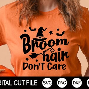 Broom Hair Don't Care Svg, Halloween Svg, Spooky Svg, Halloween Costume ...