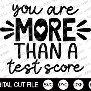 You Are More Than A Test Score Svg, Teacher Shirt Gift, Test Day Shirt ...