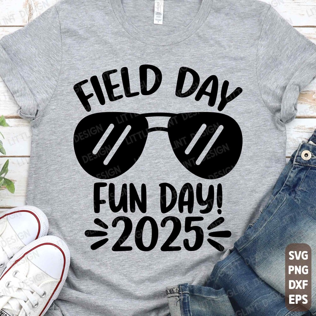 Field Day 2025 SVG, Last Day of School PNG, Field Day School, Field Day ...