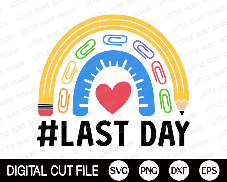 Last Day of School SVG End of School Svg School Rainbow Svg - Etsy