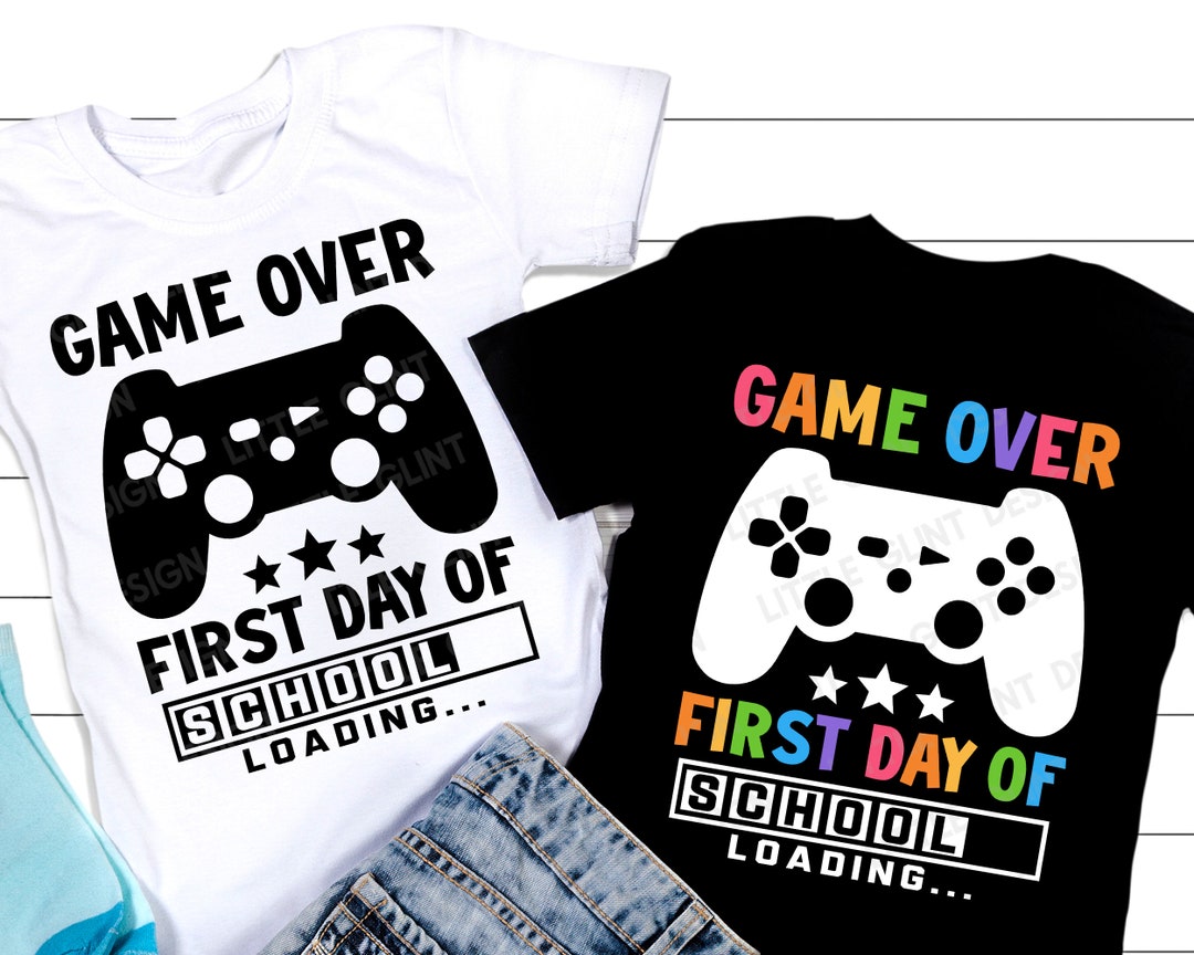 Game Over First Day of School SVG, Back to School Svg, Video Games Png ...