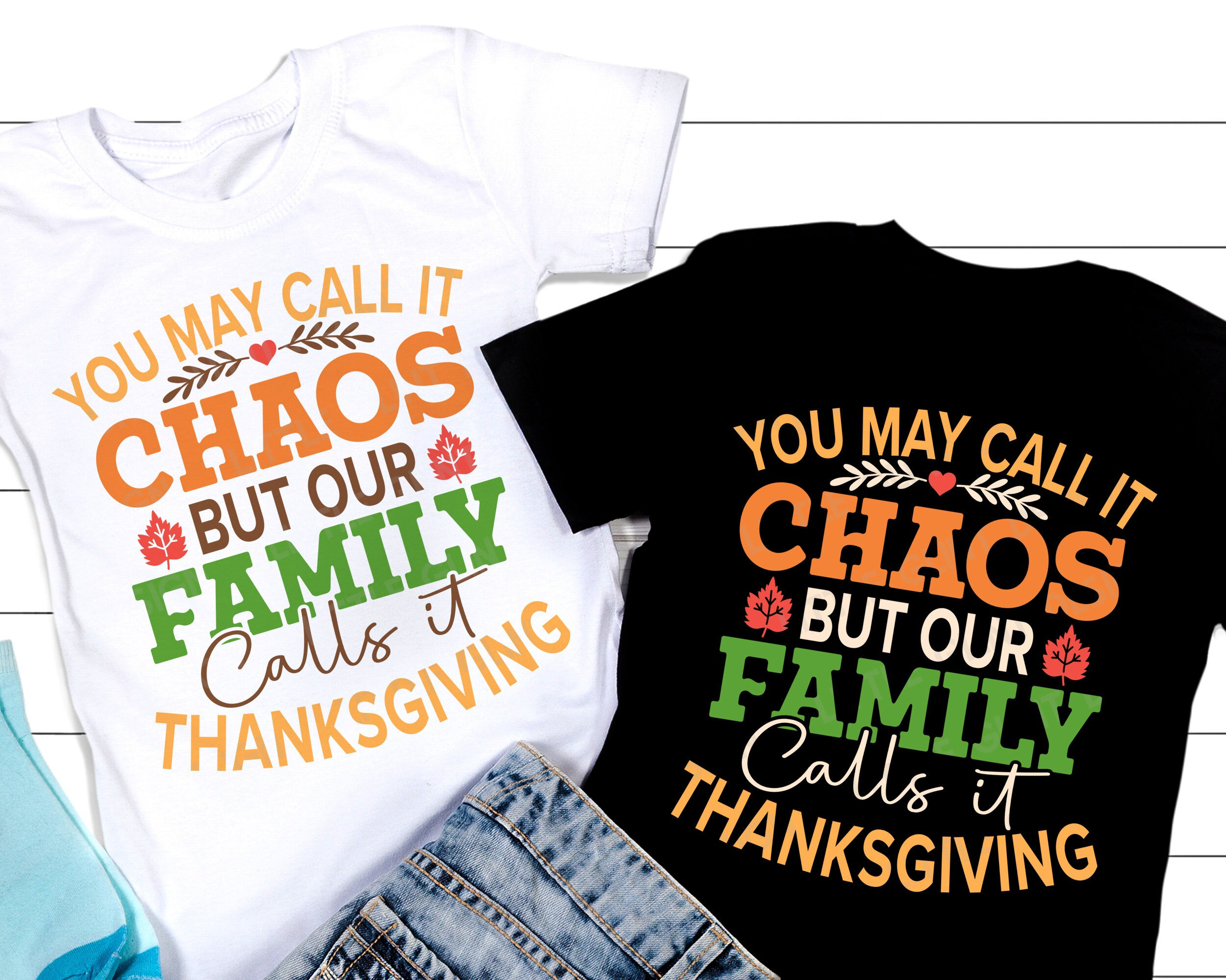 You May Call It Chaos but Our Family Calls It Thanksgiving SVG, Funny ...